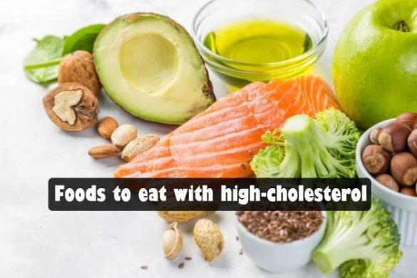 Foods to eat with high cholesterol